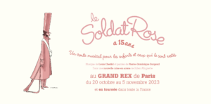 « Le Soldat Rose » célèbre ses 15 ans au Grand Rex puis en tournée dans ...